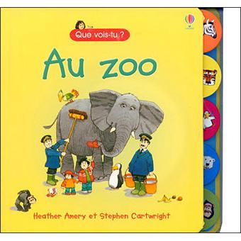 Au zoo - cartonné - Heather Amery, Stephen Cartwright, Renée Chaspoul ...