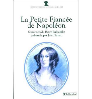 La petite fiancee de napoleon - broché - Betsy Balcombe - Achat Livre ...