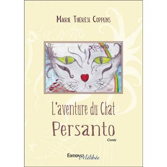 L'aventure du chat Persanto - broché - Marie-Thérèse Coppens - Achat ...