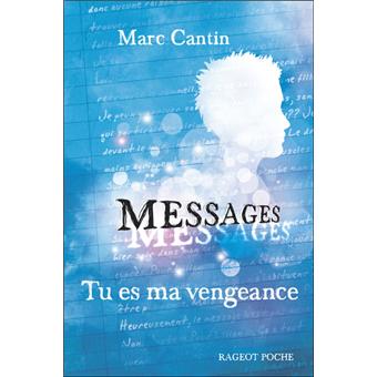 Messages - Tu es ma vengeance - Marc Cantin - Poche - Achat Livre ou ...
