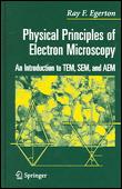 Physical principles of electron microscopy - relié - F.Ray Egerton ...