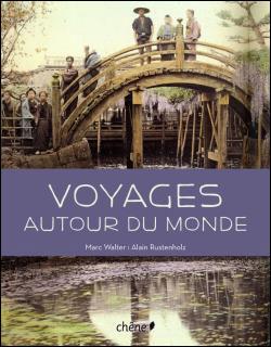 Voyages autour du monde - broché - Marc Walter, Alain Rustenholz ...