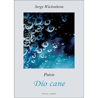 Dio cane - broché - Serge Wackenheim - Achat Livre | fnac