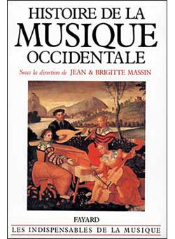 Histoire de la musique occidentale - Brigitte Massin, Jean Massin ...