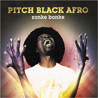 Zonke bonke - Pitch Black Afro - CD album - Achat & prix | fnac