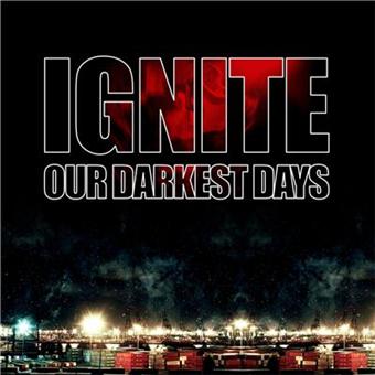 Our darkest days - Edition limitée - Ignite - CD album - Achat & prix ...