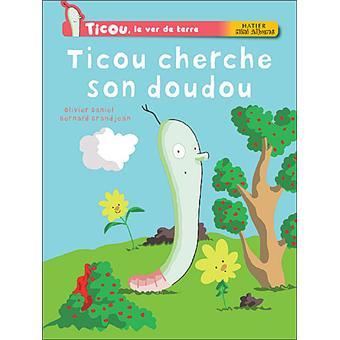 Ticou cherche son doudou - cartonné - Olivier Daniel, Bernard Grandjean ...