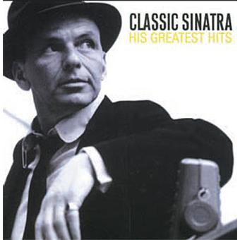 Classic Sinatra - Greatest hits - Frank Sinatra - CD album - Achat ...
