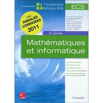 Mathématiques et informatique 2e année ECS Inclus annales corrigées ...