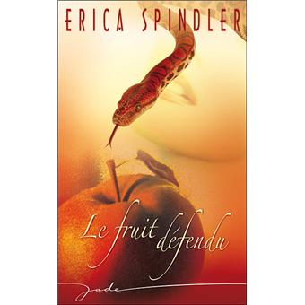 Le fruit défendu - broché - Erica Spindler - Achat Livre | fnac