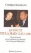 Le bruit de la main gauche 30 ans d'amitié et de confidences politiques ...