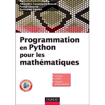 Programmation en Python pour les mathématiques - broché - Alexandre Casamayou-Boucau, Livre tous ...