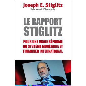 Rapport Stiglitz Pour une vraie réforme du système monétaire et ...