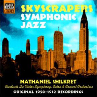 Skyscrapers symphonic jaz - Nathaniel Shilkret - CD album - Achat ...