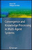Covergence and knowledge-processing in multi-agent systems - relié - Maria Chli - Achat Livre | fnac