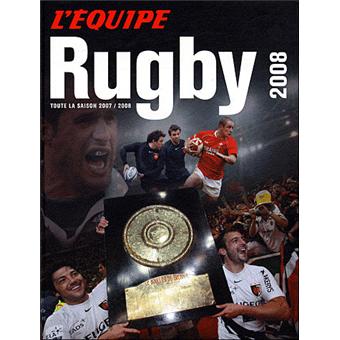 Rugby 2008 Toute la saison 2007-2008 - relié - Collectif - Achat Livre ...