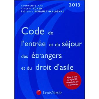 Code de l'entrée et du séjour des etrangers et du droit d'asile Edition ...