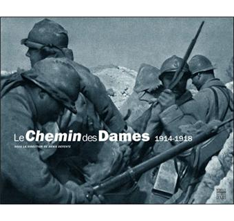 Chemin des dames (Le) 1914-1918 - relié - Denis Defente - Achat Livre | fnac