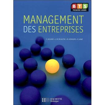 Management des entreprises, BTS 1re année, Livre de l'élève, éd. 2008 ...
