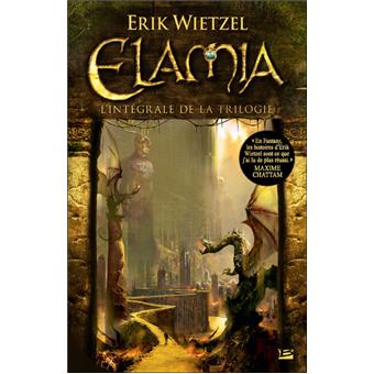 Elamia - L'intégrale - Elamia - L'Intégrale - Erik Wietzel - broché ...