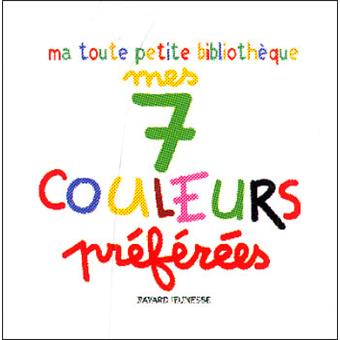 Mes 7 couleurs préférées Edition sous coffret - broché - Bruno Jarret ...