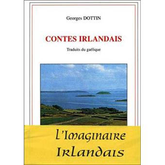Contes irlandais - broché - Georges Dottin - Achat Livre | fnac
