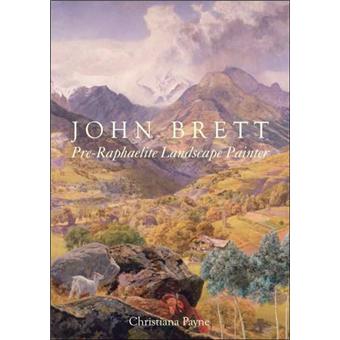 John Brett Pre-raphaelite landscape painter - relié - Christiana Payne ...