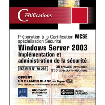 Windows Server 2003 Implémentation et administration de la sécurité Examen 70-299 - broché ...