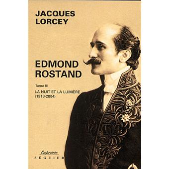 Edmond Rostand Tome 3 - broché - Jacques Lorcey - Achat Livre | fnac