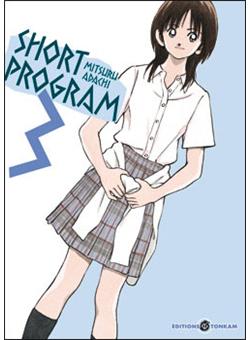 Short program - Tome 3 - Short program - Mitsuru Adachi - broché ...