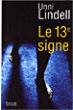 Le 13ème signe - broché - Unni Lindell - Achat Livre | fnac