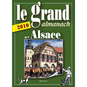 Grand almanach de l'Alsace 2010 Edition 2010 - broché - Collectif ...