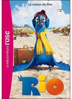 Rio - Le roman du film - Rio - Le roman du film - Collectif - Poche ...