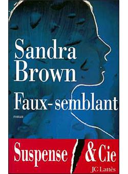 Faux semblant roman - Sandra Brown - Achat Livre | fnac
