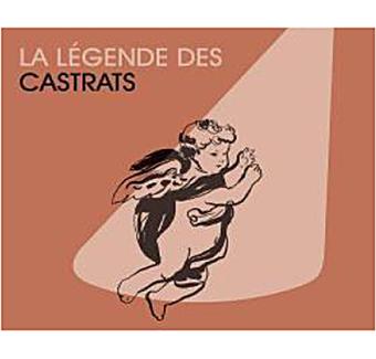La légende des castrats - Coffret 3 CD - Compilation Classique - CD ...
