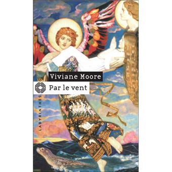 Par le vent - Poche - Viviane Moore - Achat Livre | fnac