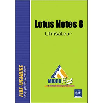 Lotus Notes 8 - broché - Patrick Antouly, Béatrice Daburon - Achat ...