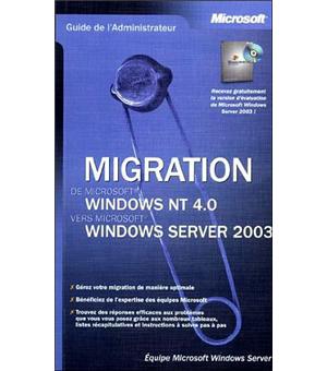 Migrer de Windows NT Server 4.0 vers Windows Server 2003 - broché - Microsoft Corporation ...