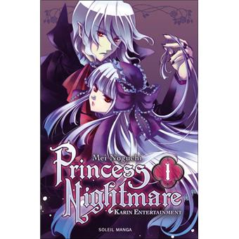 Princess nightmare - Tome 01 - Princess nightmare - Noguchi, Mei ...