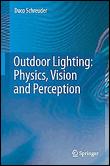 Outdoor lighting: physics, vision and perception - relié - Duco ...