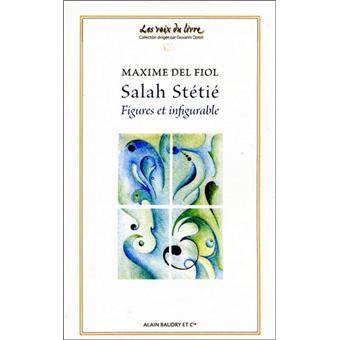 Salah Stétié, Figures et Infigurable - broché - Maxime Del Fiol - Achat ...