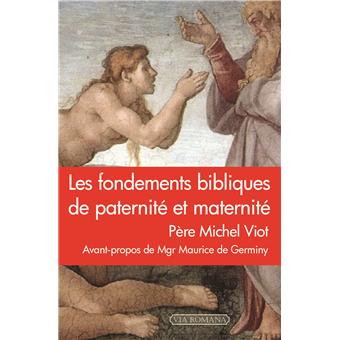 Les fondements bibliques de paternité et maternité - broché - Père ...