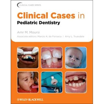 Clinical cases in pediatric dentistry - Poche - Collectif - Achat Livre ...