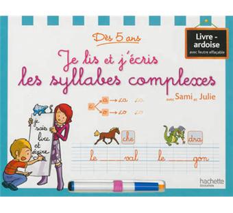 Je lis et j'écris les syllabes complexes avec Sami et Julie - Livre ...