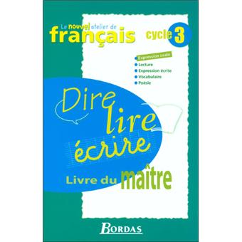 Dire lire ecrire cycle 3 livre du maitre - broché - Roure Dominique ...