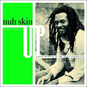 Nuh skin up - Keith Hudson - CD album - Achat & prix | fnac