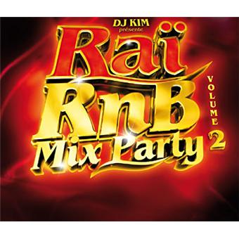 Raï R'n'B mix party by DJ Kim volume 2 - Compilation Raï - CD album ...