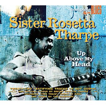 Up above my head - Sister Rosetta Tharpe - CD album - Achat & prix | fnac