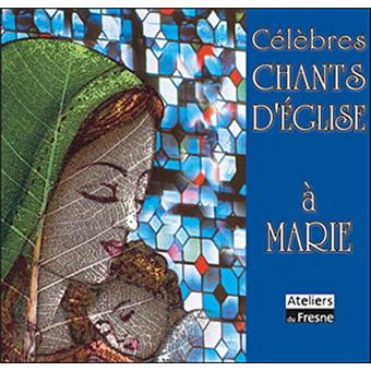 Célèbres Chants d'Eglise à Marie - Liturgie latine - CD album - Achat ...