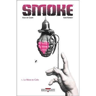 Smoke - Tome 1 - La marque de Caïn - Igor Kordey, De Campi - cartonné ...